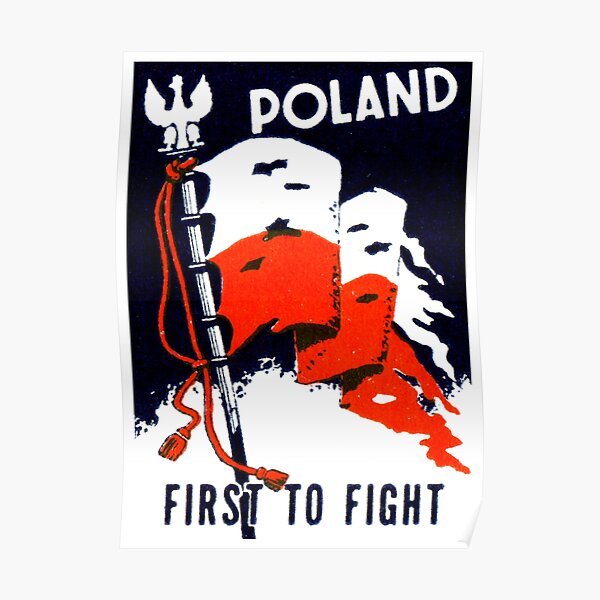 "WWII Poland, First to Fight" Poster for Sale by historicimage | Redbubble