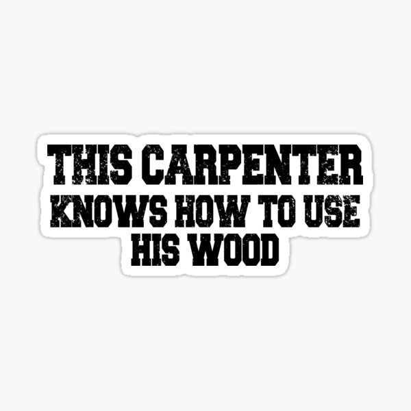 "CARPENTER" Sticker for Sale by uk-pepy | Redbubble