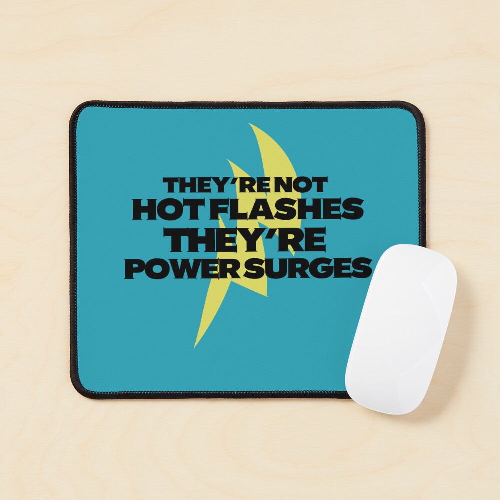 "They're not hot flashes" Sticker for Sale by BubbSnugg LC | Redbubble