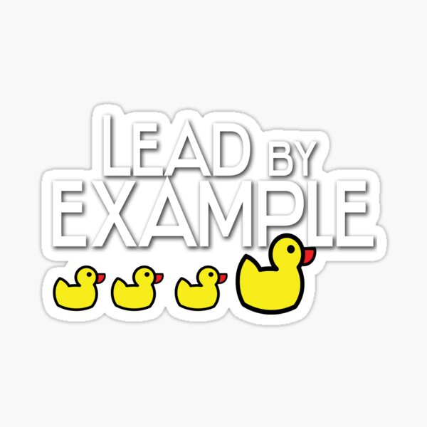 "Lead by Example Leader" Sticker by Gifafun | Redbubble