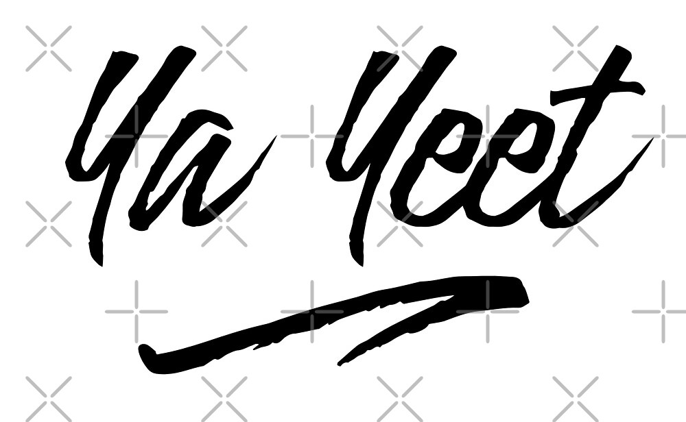 "Ya Yeet Handwritten Script" by ColorFlowArt | Redbubble
