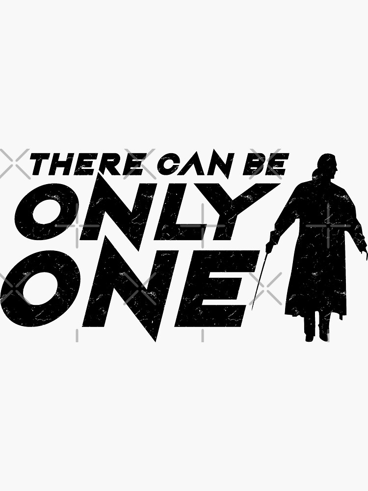 "There Can Be Only One" Sticker for Sale by CreativeSpero | Redbubble