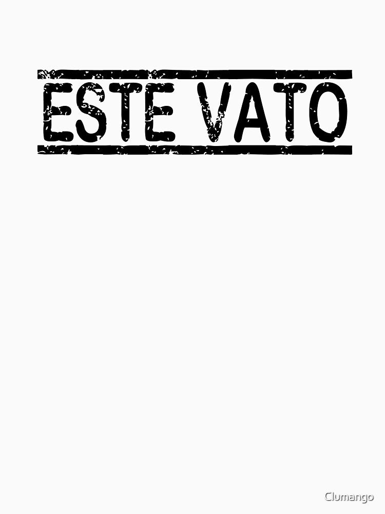 "Este Vato Graphic Tee" T-shirt for Sale by Clumango | Redbubble | este ...