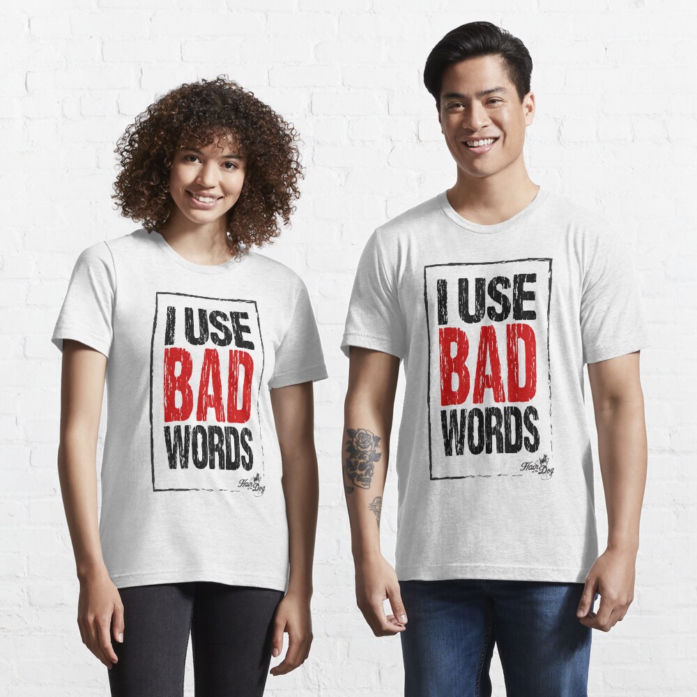 "Bad Words on white" T-shirt for Sale by hairofthedog | Redbubble | bad ...
