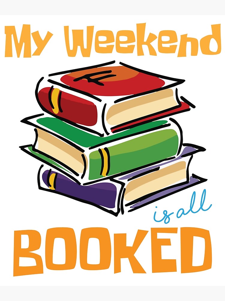 "My Weekend Is All Booked Gift Men Women Reading Lover Funny Saying ...