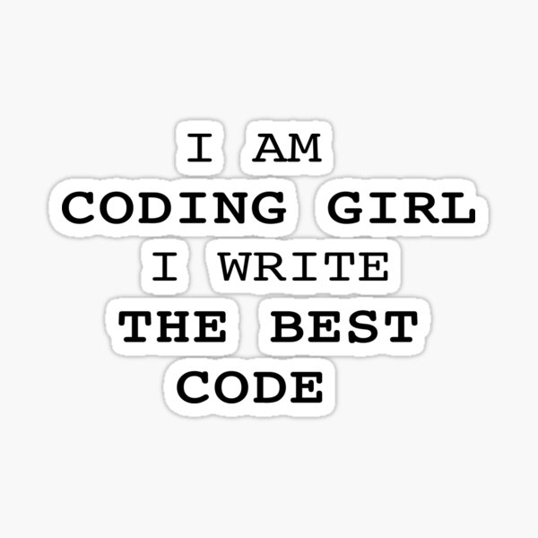 "I am CODING GIRL I write THE BEST CODE : stickers" Sticker by ...