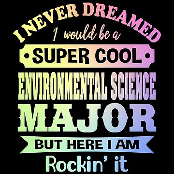 "Environmental Science Major – Gift for Eco-Lovers and Nature ...