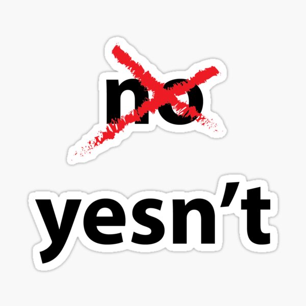 Yesnt Gifts & Merchandise | Redbubble