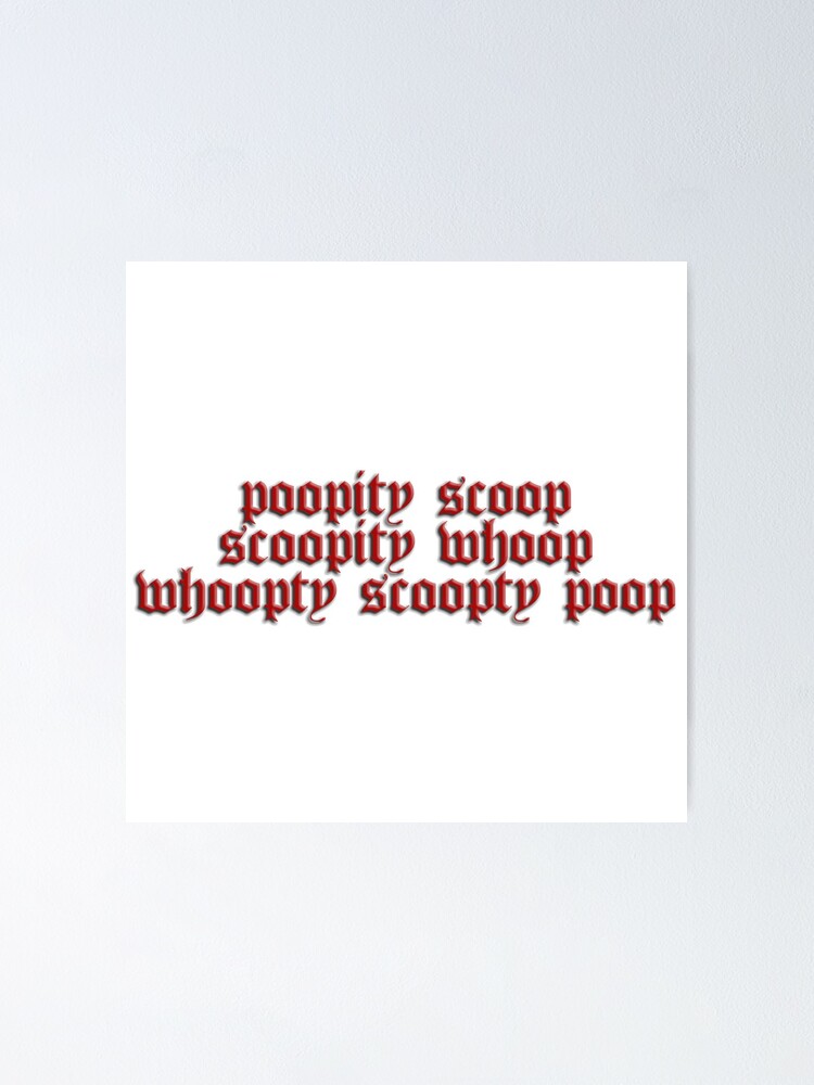 "Poopity Scoop" Poster by suzierosenberg | Redbubble