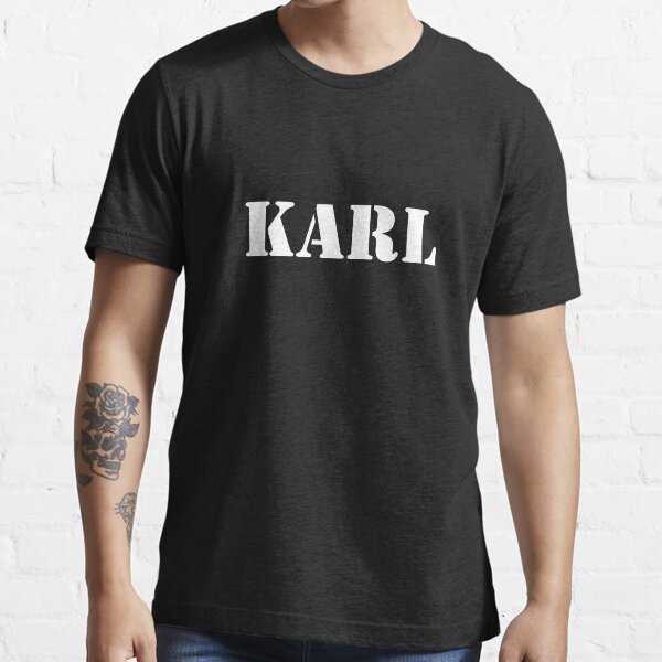"Karl First name Surname Männerame" T-shirt for Sale by Kampfkeiler ...