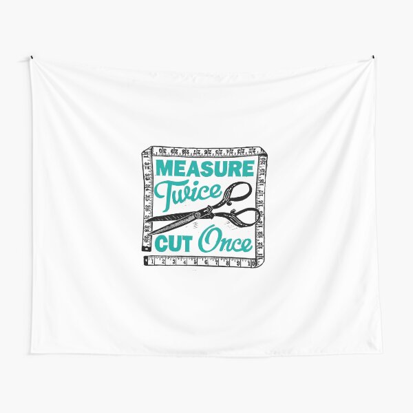 "Sewing, Dressmaking and Quilting Motto Measure Twice" Tapestry by ...