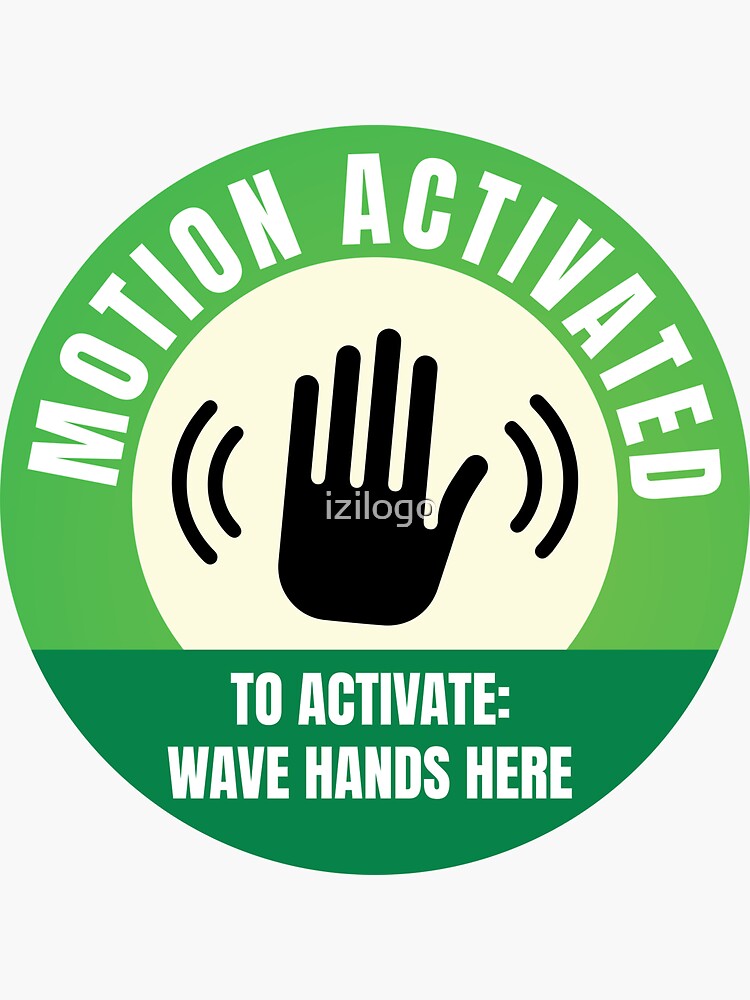 "Motion Activated Sign To Activate wave hands here Prank" Sticker for ...