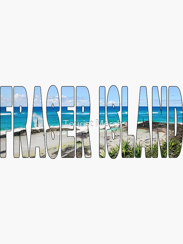 "FRASER ISLAND - Champagne Pools Queensland Australia Day" Sticker for ...