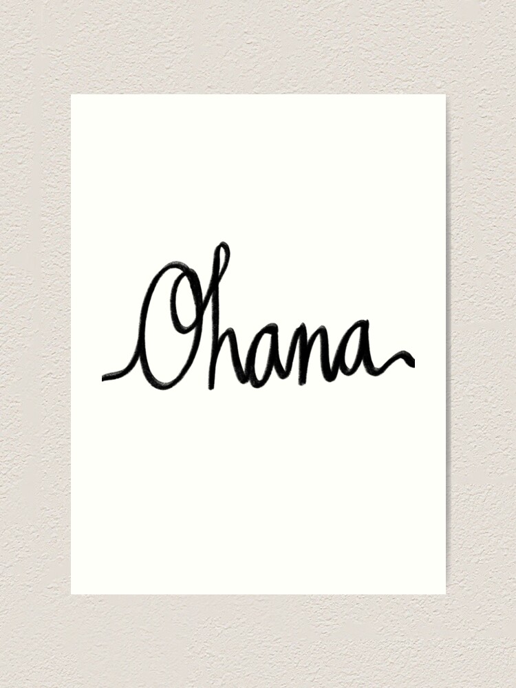 "Ohana" Art Print by Iblue | Redbubble