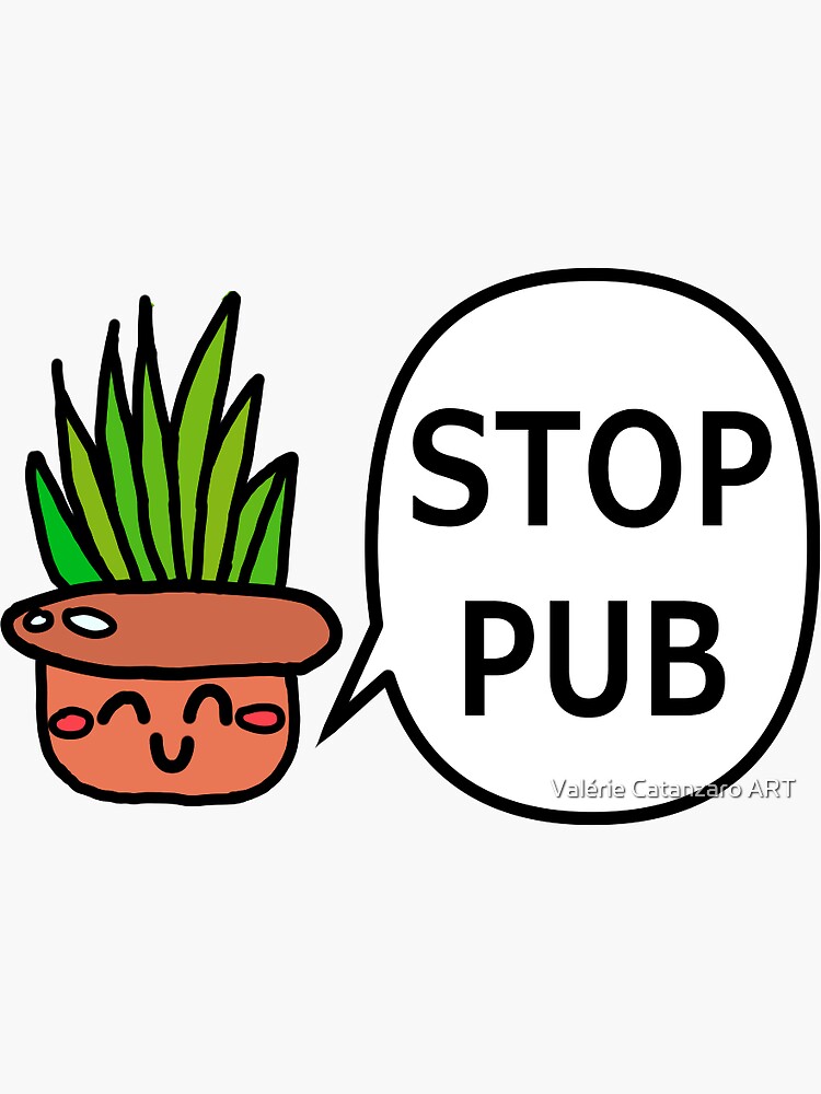 "Stop Pub Sticker Cute Plant" Sticker by adropofcolor | Redbubble