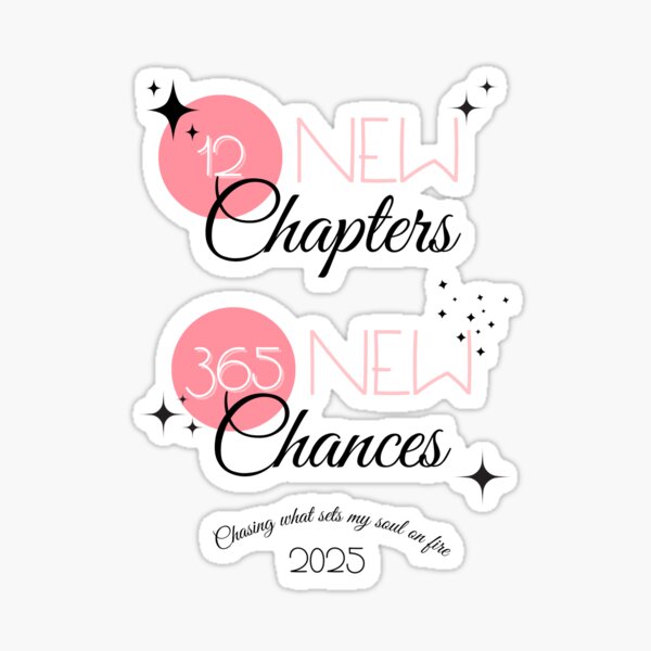 "New Chapters and Chances 2025" Sticker for Sale by KBLongaker | Redbubble