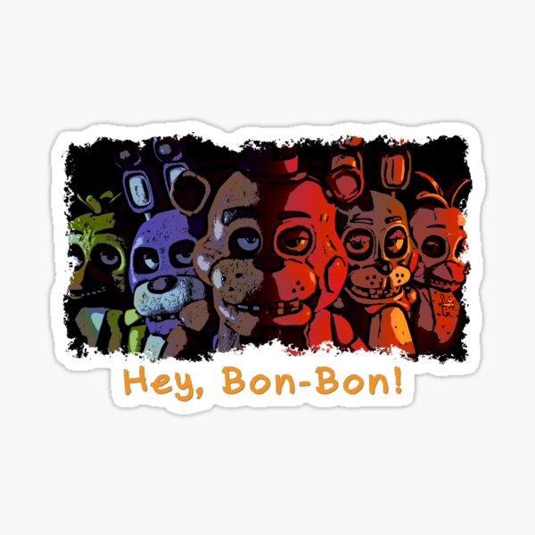 "Five Nights at Freddy's - Hey, Bon-Bon!" Sticker for Sale by Anguru ...