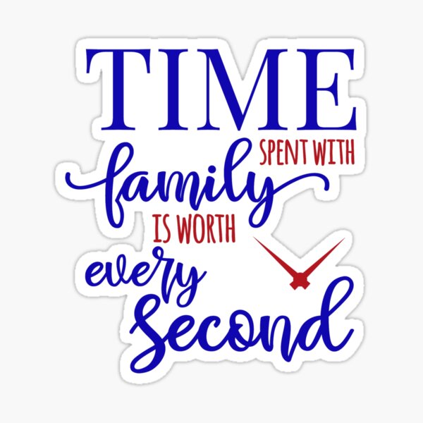 "Family Time Clock: Cherished Moments Design" Sticker for Sale by ...