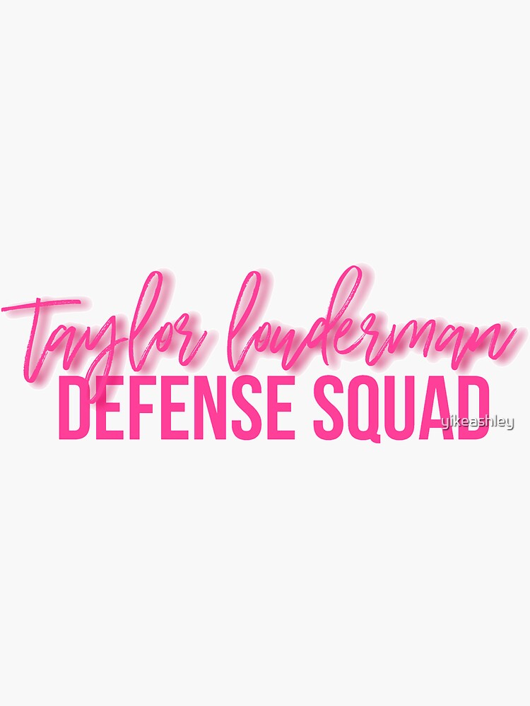 "taylor louderman defense" Sticker by yikeashley | Redbubble