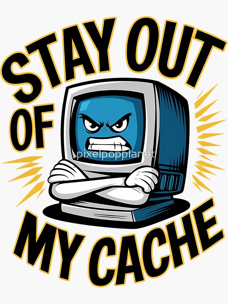 "Retro Computer with Angry Face Stay Out of My Cache Cartoon Design ...