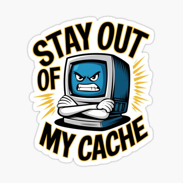 "Retro Computer with Angry Face Stay Out of My Cache Cartoon Design ...