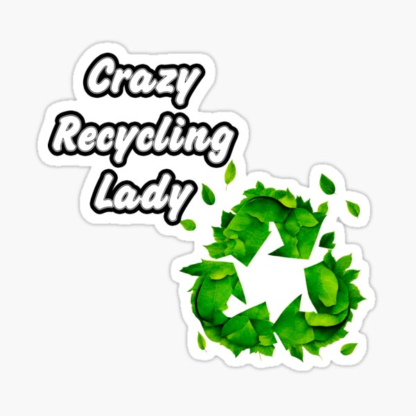 Catchy Recycling Slogans Stickers for Sale | Redbubble