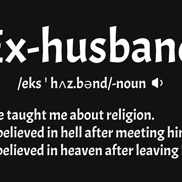 "Ex Husband Definition for Divorced Women" Sticker for Sale by Shiraufa ...