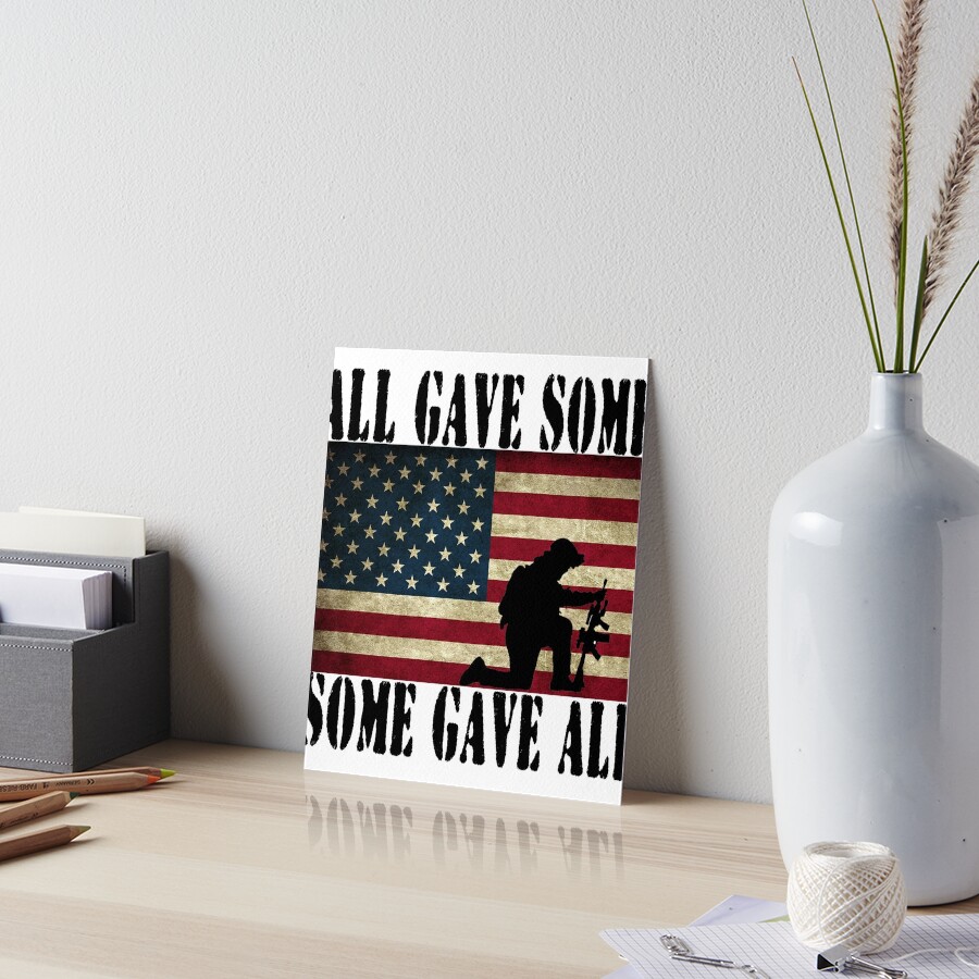 "Memorial Day "ALL GAVE SOME SOME GAVE ALL" Pride T-Shirt" Art Board ...