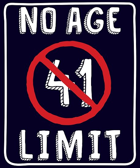 "No Age Limit 41st Birthday Gifts Funny B-day for 41 Year Old" Posters ...