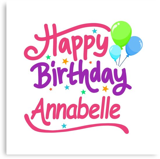 "Happy Birthday Annabelle" Canvas Print by PM-Names | Redbubble