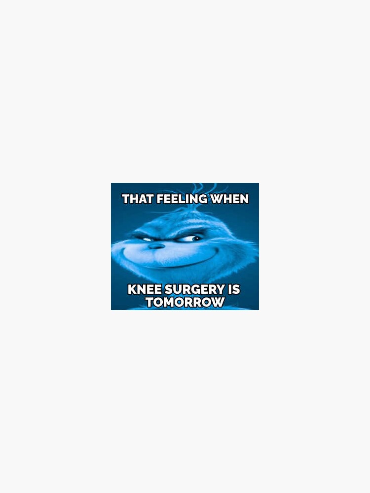 "knee surgery meme " Sticker for Sale by Chadbroski86 | Redbubble