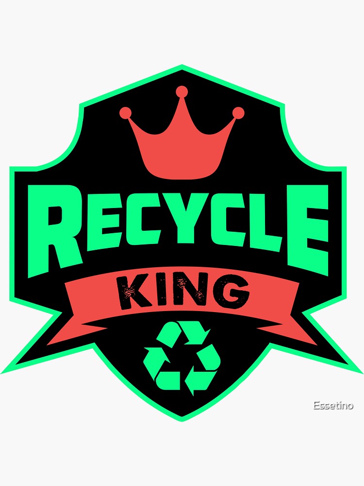 "Recycle King Recycling Go Green Environmental Waste Earth Day" Sticker ...