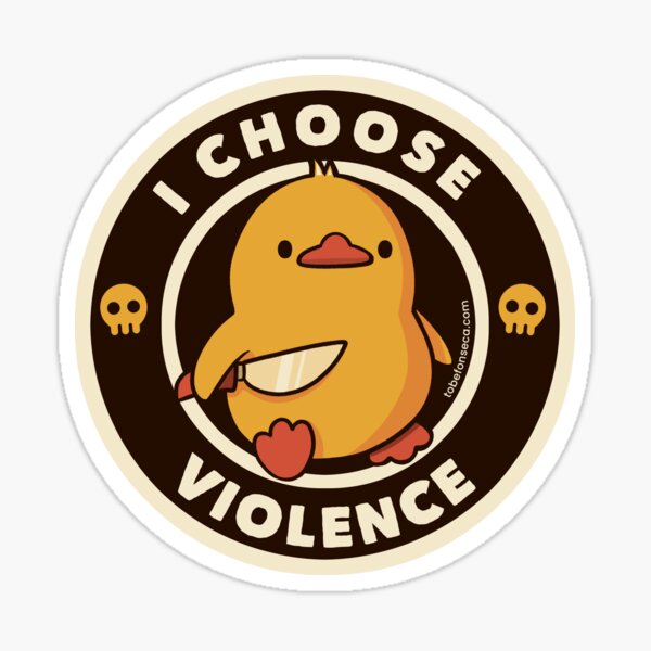"I Choose Violence Funny Duck Brown by Tobe Fonseca" Sticker for Sale ...