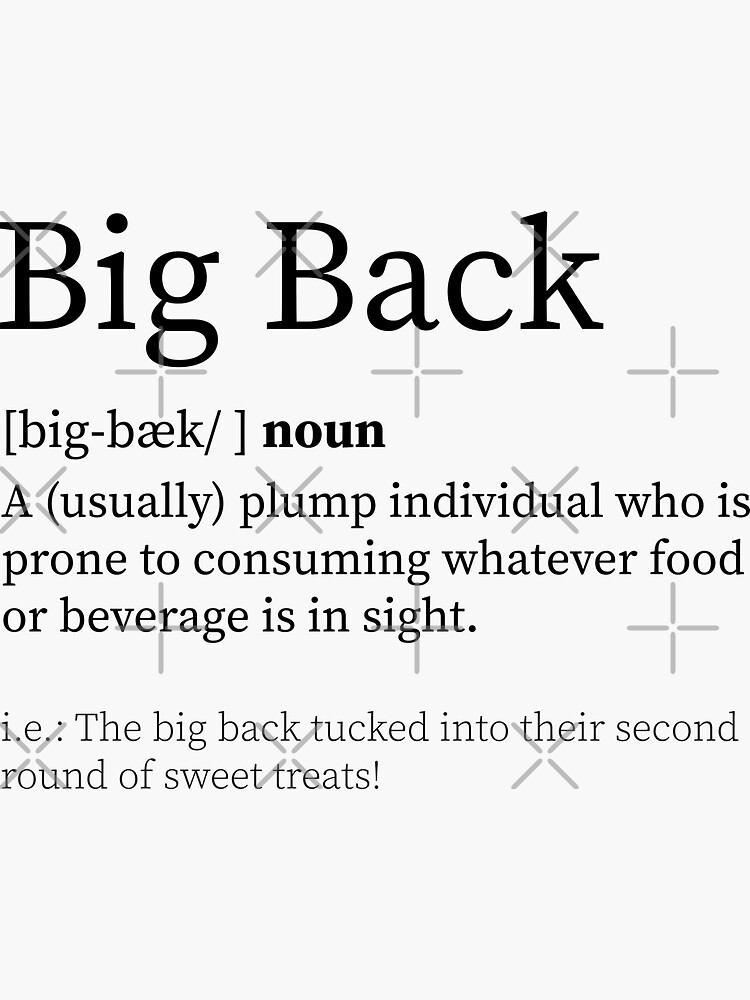 "Big Back Definition" Sticker for Sale by Thoreal | Redbubble