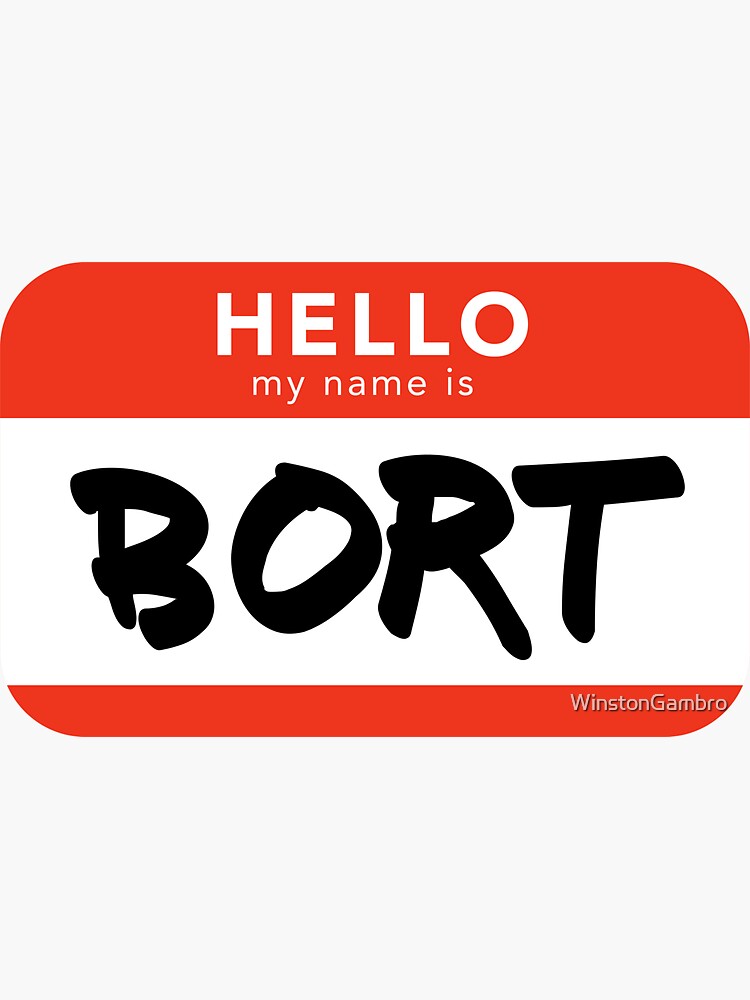 "Bort Name Tag" Sticker for Sale by WinstonGambro | Redbubble