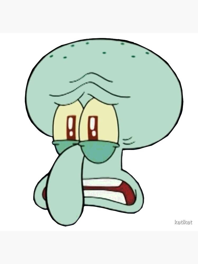 "Sad Squidward Meme" Art Print by katikat | Redbubble