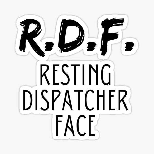 "R. D. F. Resting Dispatcher Face " Sticker for Sale by emily98brandt ...