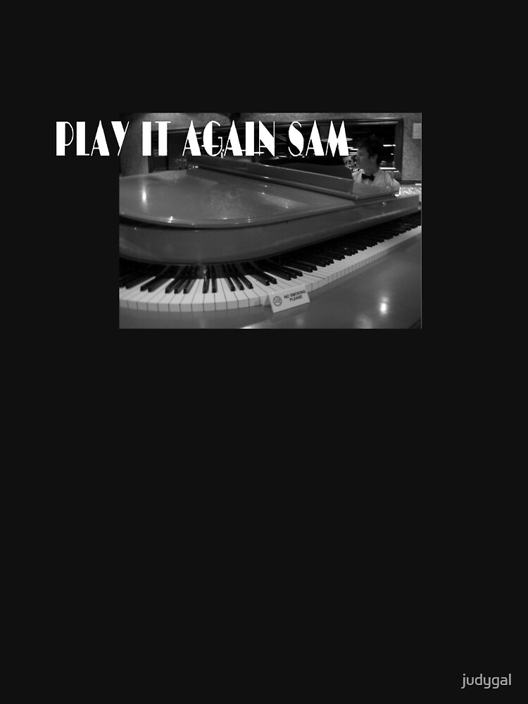 "Play It Again Sam" T-shirt by judygal | Redbubble | music t-shirts ...