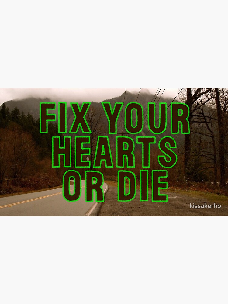 "fix your hearts or die" Sticker for Sale by kissakerho | Redbubble