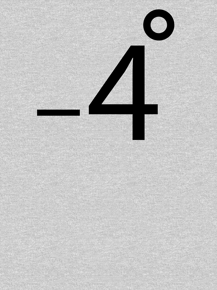 "Minus four degrees" T-shirt by MikesTeez | Redbubble