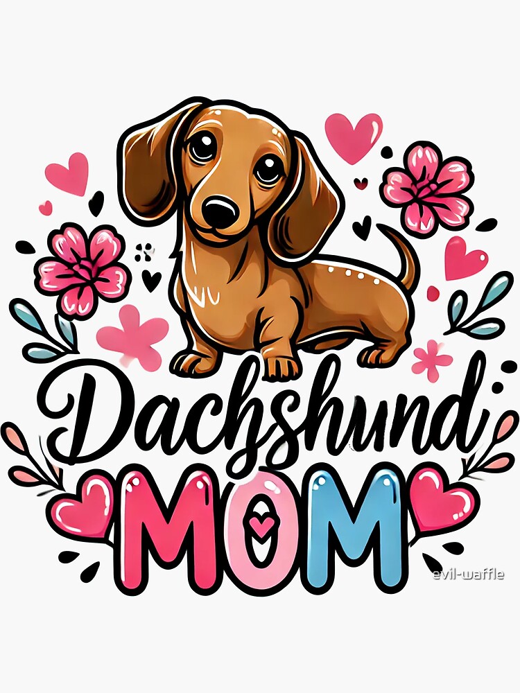 "Dachshund Mom with Cute Wiener Dog" Sticker for Sale by evil-waffle ...