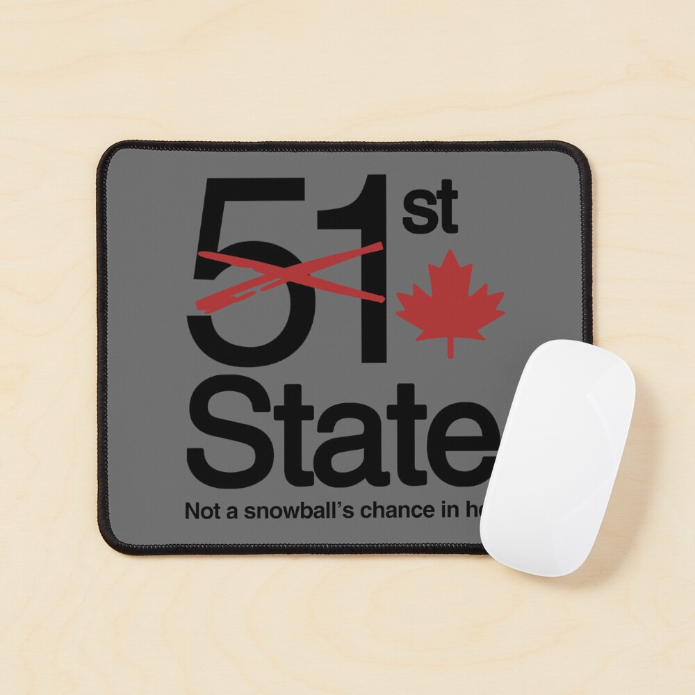 "51st State Canada Not A Snowball's Chance In Hell " Sticker for Sale ...
