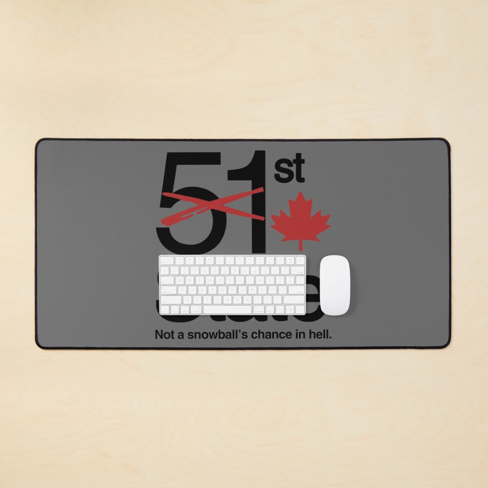 "51st State Canada Not A Snowball's Chance In Hell " Sticker for Sale ...