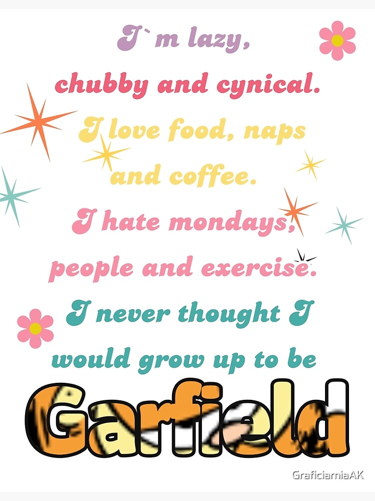 Garfield Funny Quotes Art Prints for Sale | Redbubble