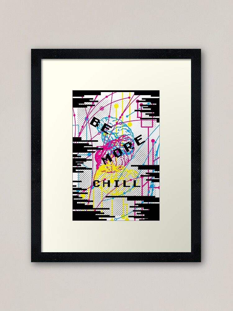"Be More Chill Poster" Framed Art Print for Sale by Vulpies | Redbubble