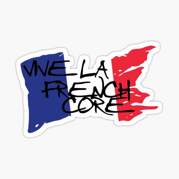 Sticker: Frenchcore | Redbubble