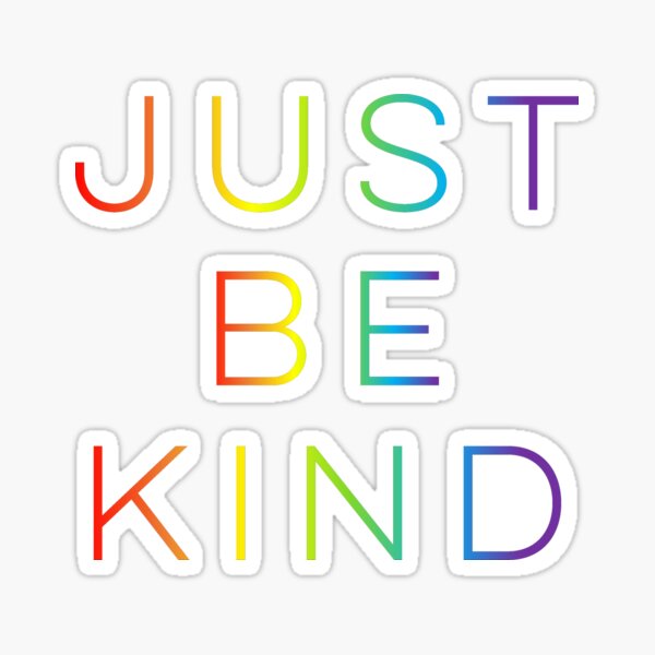 "Just Be Kind Rainbow" Sticker for Sale by brynashley | Redbubble