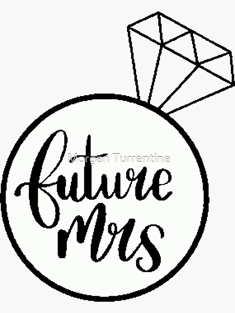 "Future Mrs" Sticker for Sale by MorganNicole021 | Redbubble