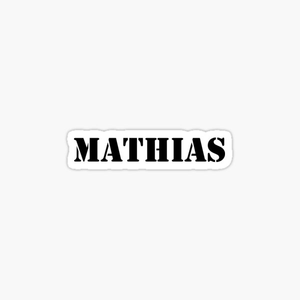 "Mathias first name name male name" Sticker by Kampfkeiler | Redbubble