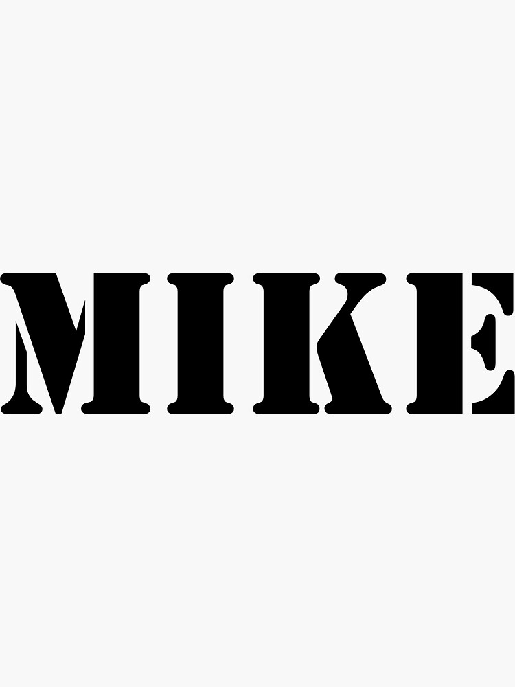 "Mike first name name male name" Sticker by Kampfkeiler | Redbubble
